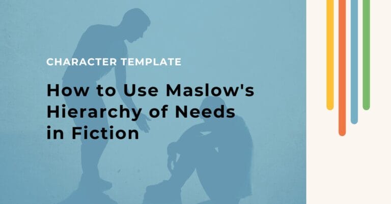 How to Use Maslow's Hierarchy of Needs in Fiction [Template]