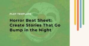 Horror Beat Sheet: Create Stories That Go Bump in the Night