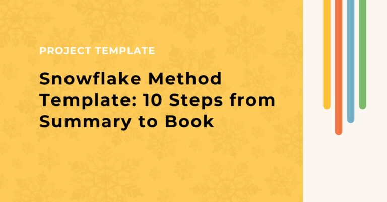 Snowflake Method Template: 10 Steps from Summary to Book